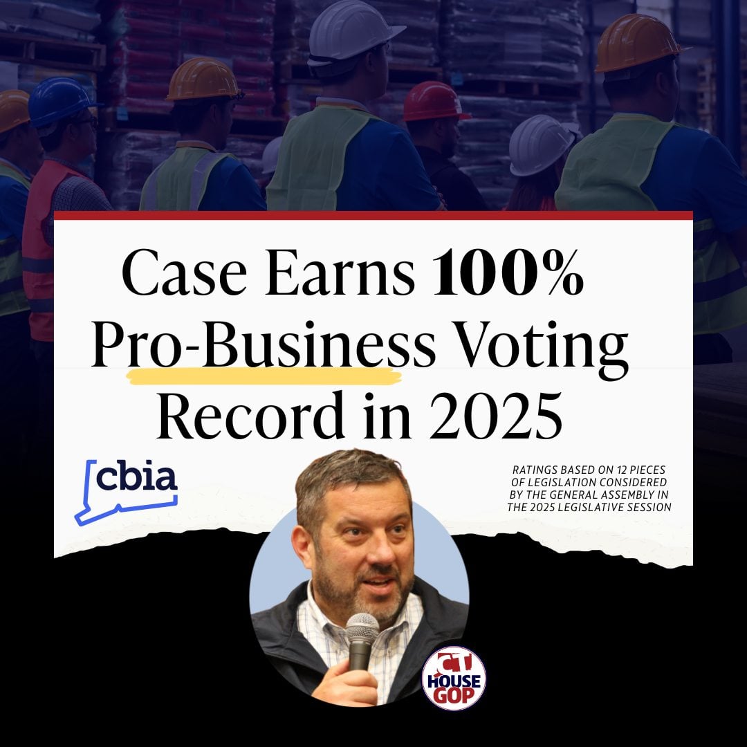 Case Earns Perfect CBIA’s 2025 Legislative Voting Record